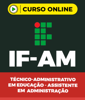 Curso Completo IF-AM - Técnico-Administrativo em Educação - Assistente